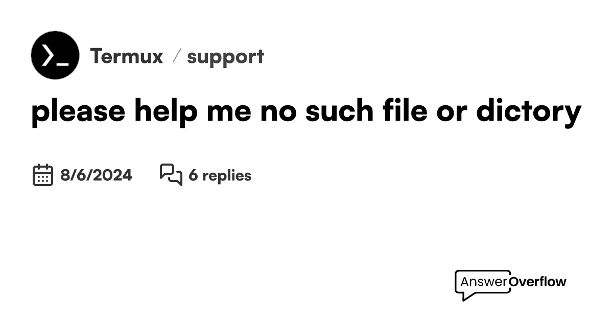Please Help Me No Such File Or Dictory Termux 