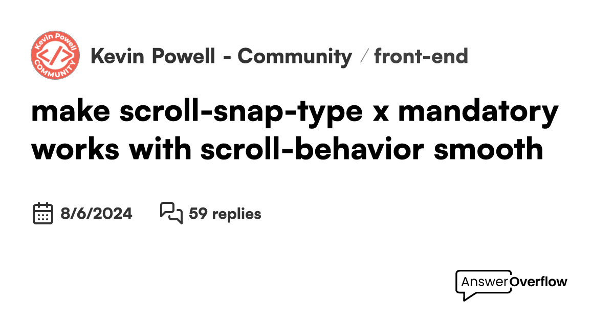 make scroll-snap-type: x mandatory works with scroll-behavior: smooth; - Kevin Powell - Community