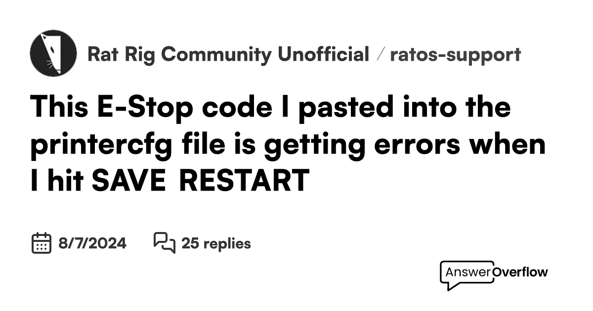 This E Stop Code I Pasted Into The Printercfg File Is Getting Errors When I Hit Save And Restart