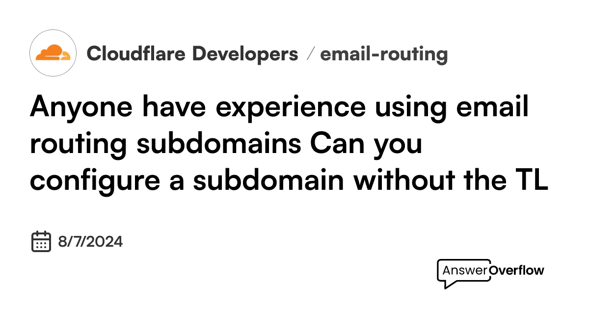 Anyone have experience using email routing subdomains? Can you configure a subdomain without the ...