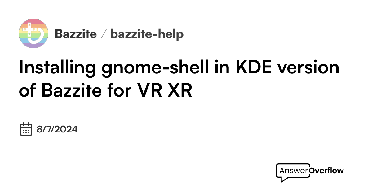 Installing gnome-shell in KDE version of Bazzite for VR (XR ...