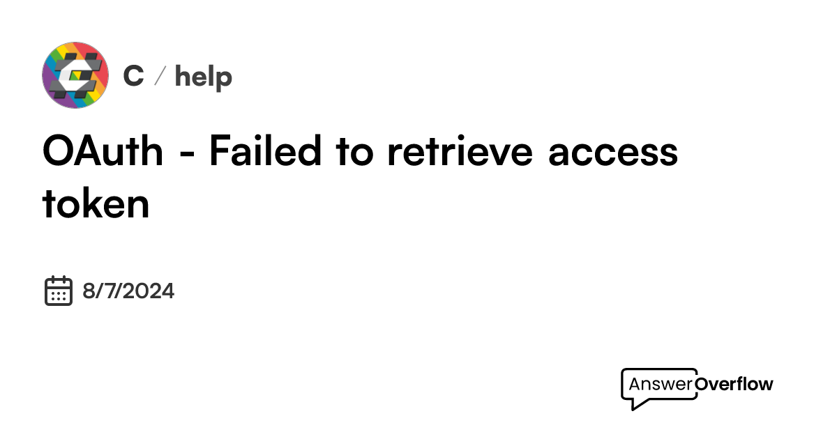 OAuth - Failed to retrieve access token. - C#