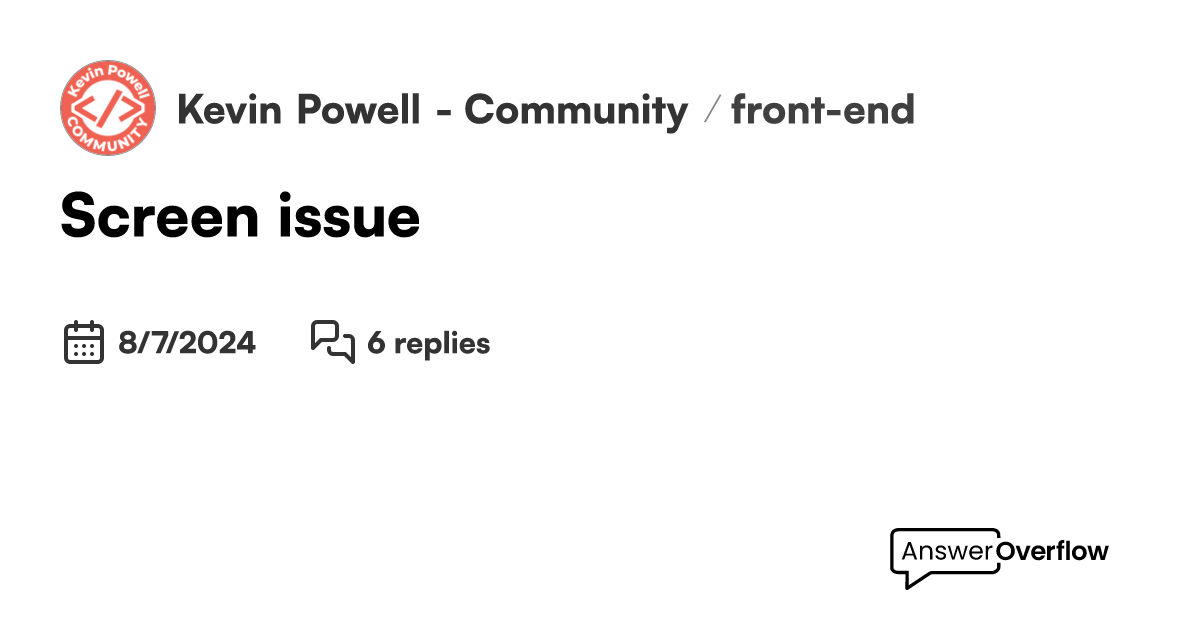 Screen issue - Kevin Powell - Community