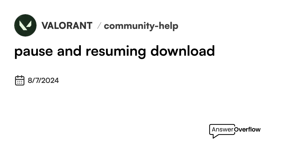 pause and resuming download - VALORANT