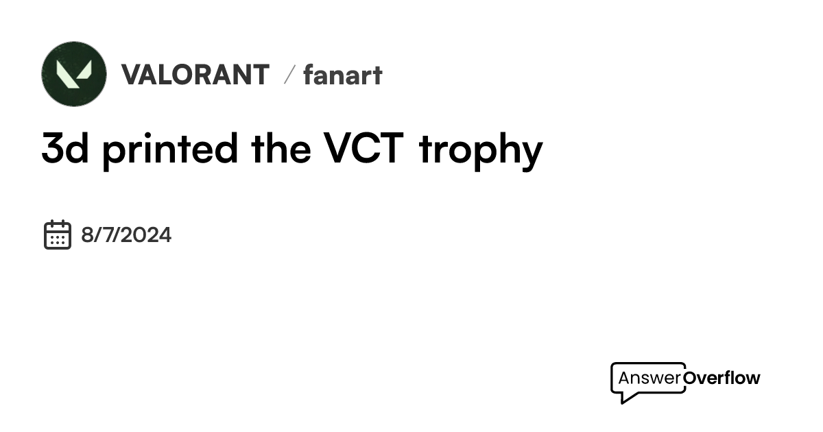 3d printed the VCT trophy - VALORANT