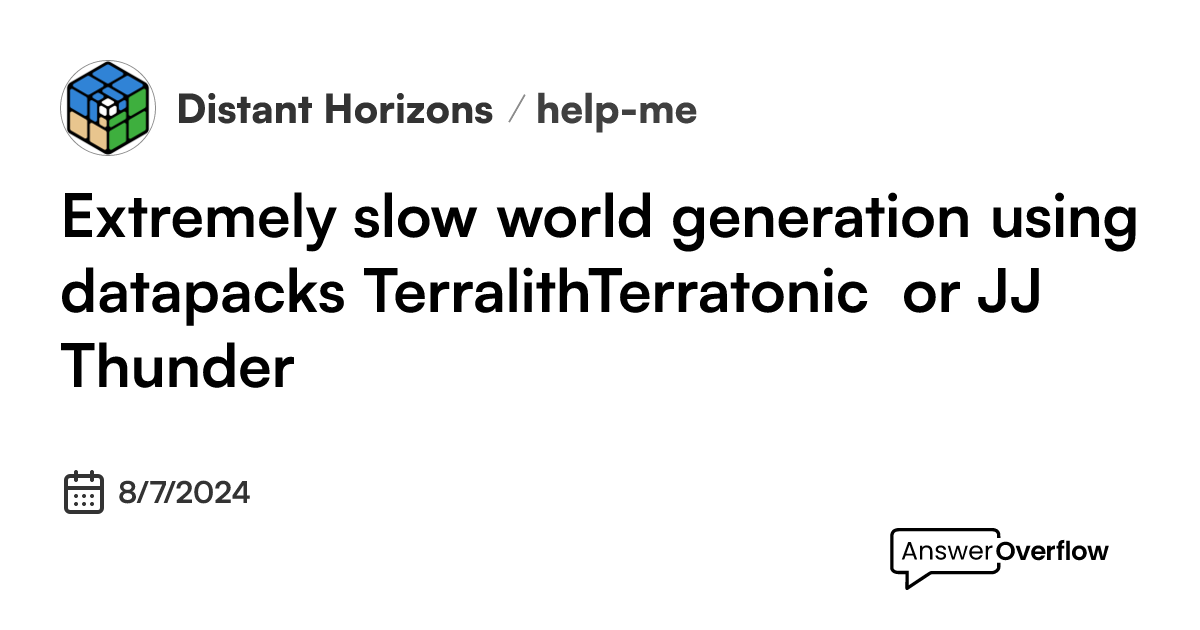 Extremely slow world generation using datapacks (Terralith+Terratonic ...