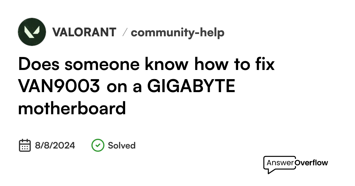 Does someone know how to fix VAN9003 on a GIGABYTE motherboard - VALORANT
