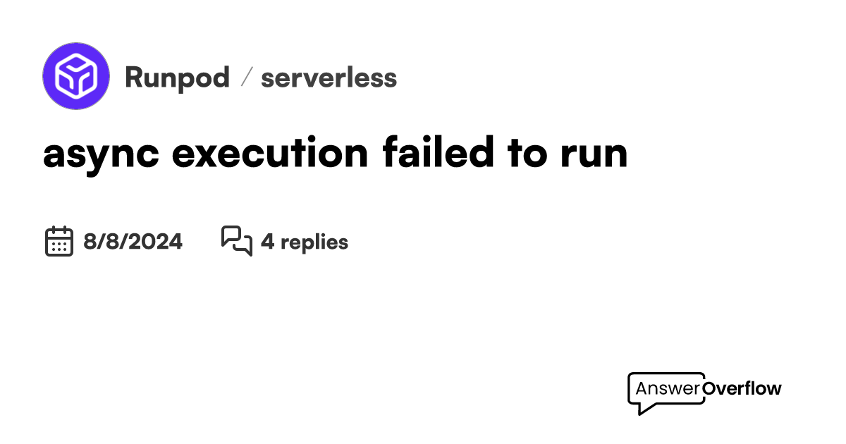 async execution failed to run - RunPod