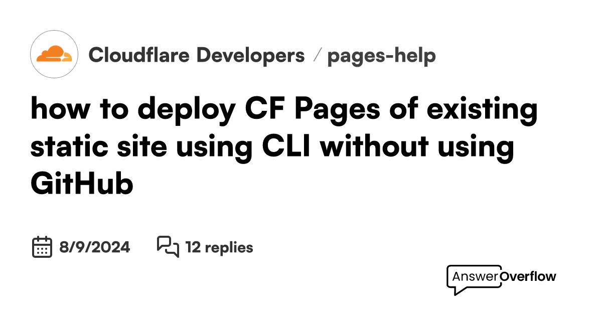 how to deploy CF Pages of existing static site using CLI, without using GitHub? - Cloudflare ...
