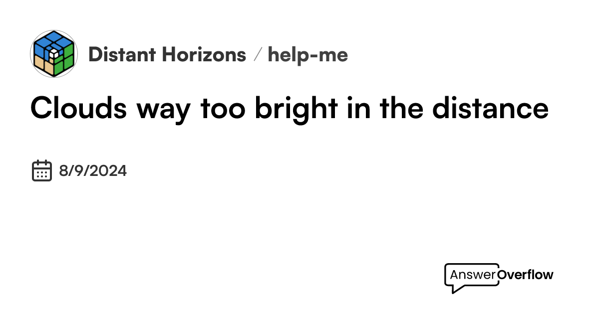 Clouds way too bright in the distance - Distant Horizons