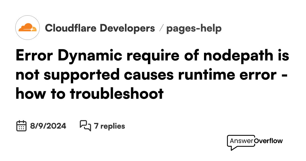`error Dynamic Require Of Nodepath Is Not Supported` Causes Runtime Error How To