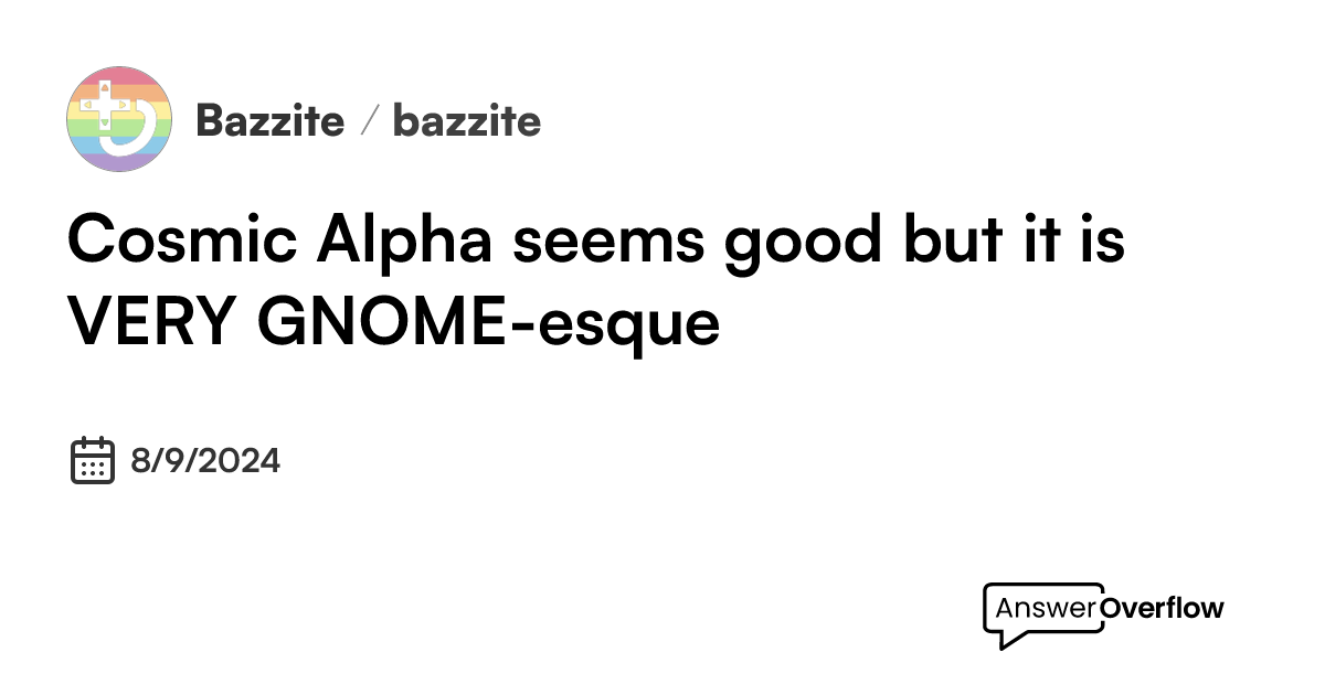 Cosmic Alpha seems good but it is VERY GNOME-esque. - Universal Blue