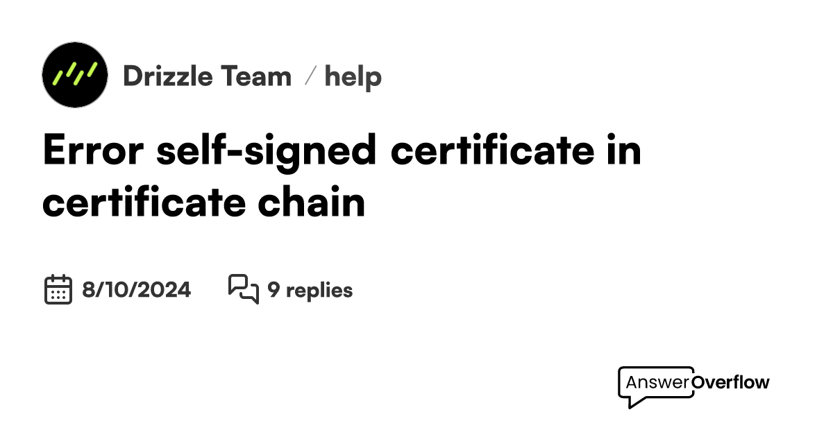 Error: self-signed certificate in certificate chain - Drizzle Team