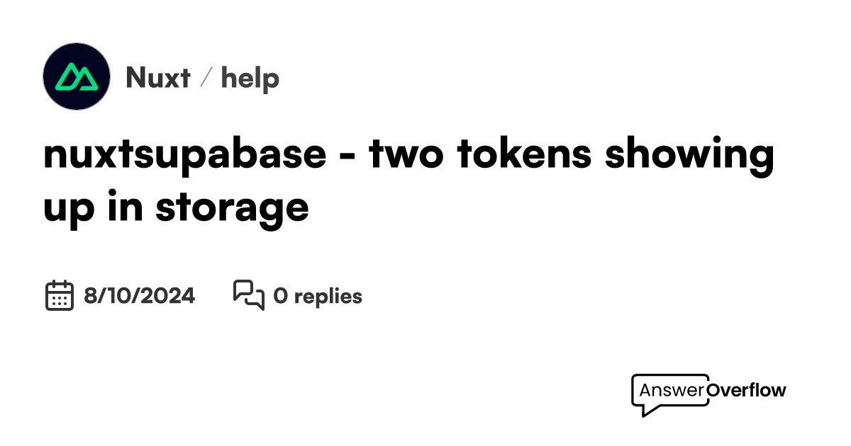 nuxt/supabase - two tokens showing up in storage - Nuxt