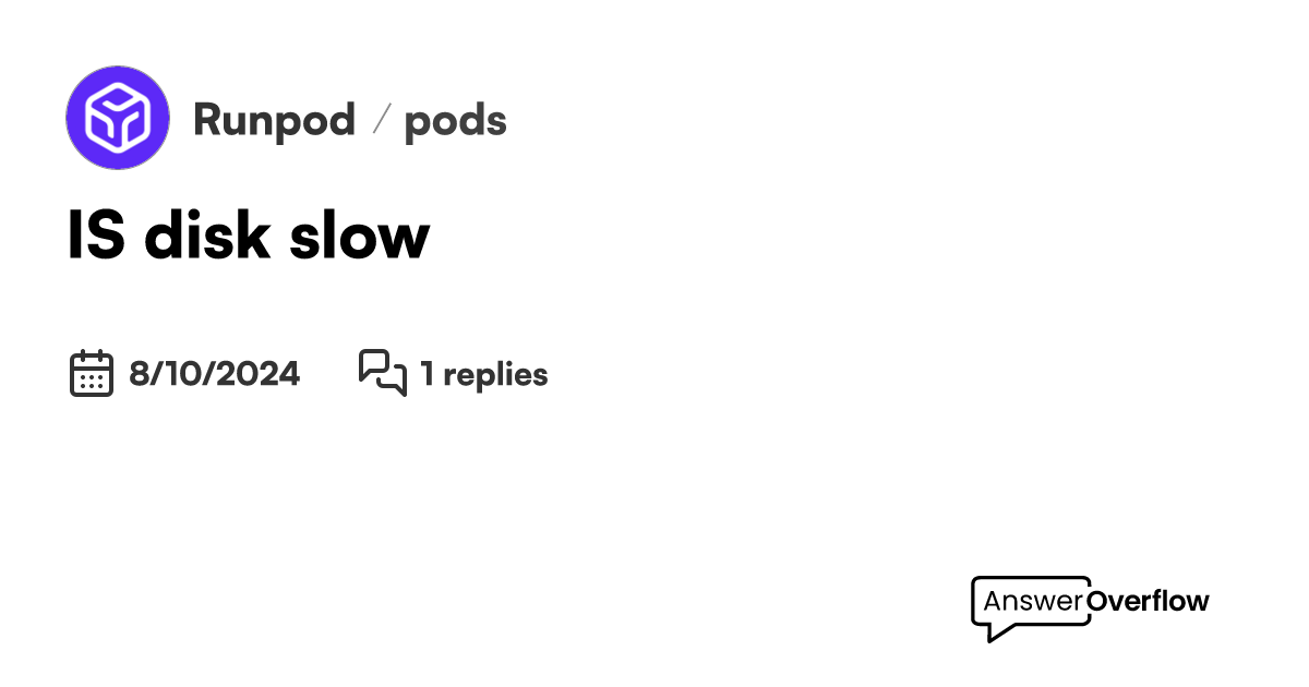 IS disk slow - RunPod