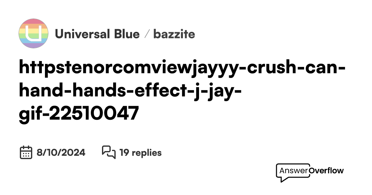 https://tenor.com/view/jayyy-crush-can-hand-hands-effect-j-jay-gif-22510047 - Universal Blue