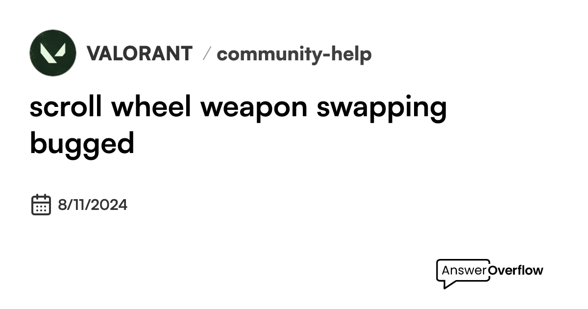 scroll wheel weapon swapping bugged? - VALORANT