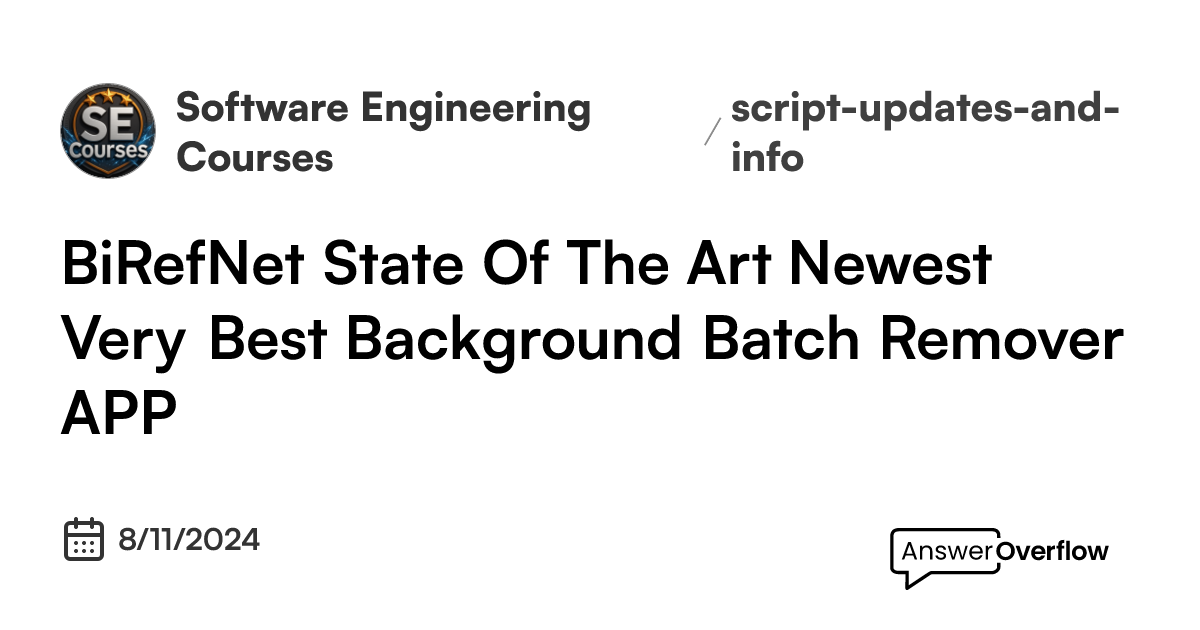 BiRefNet State Of The Art Newest Very Best Background Batch Remover APP - Software Engineering ...