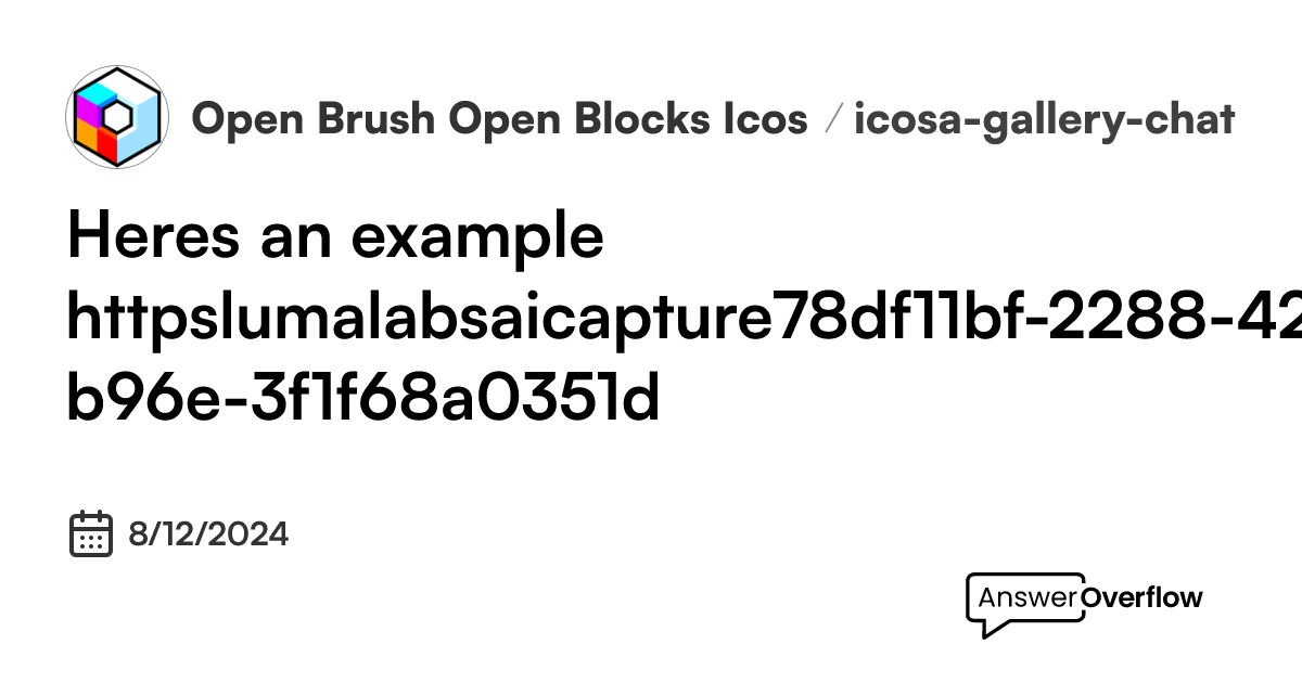 Here's an example: https://lumalabs.ai/capture/78df11bf-2288-4223-b96e-3f1f68a0351d - Open Brush ...