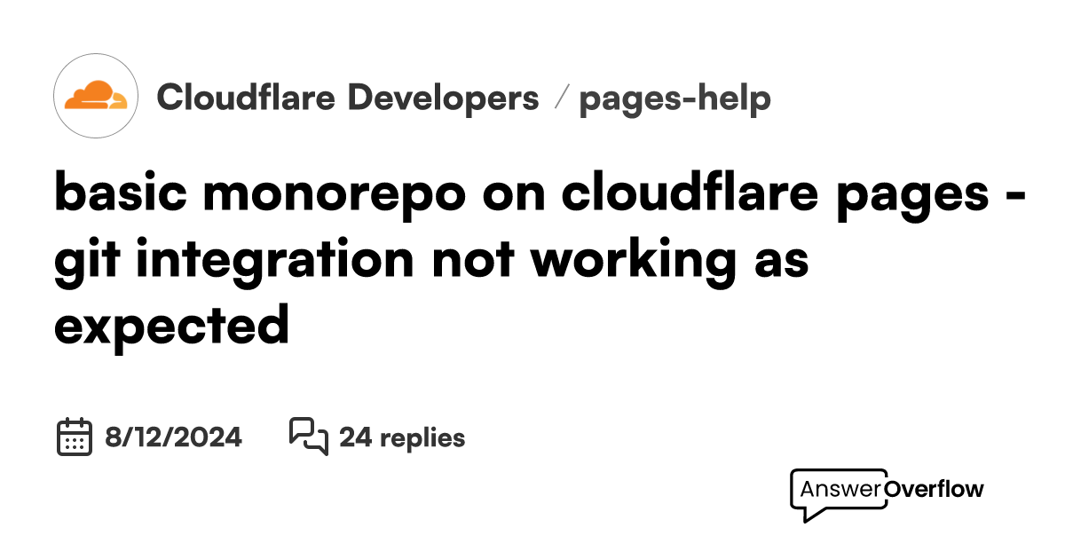 basic monorepo on cloudflare pages - git integration not working as expected? - Cloudflare ...
