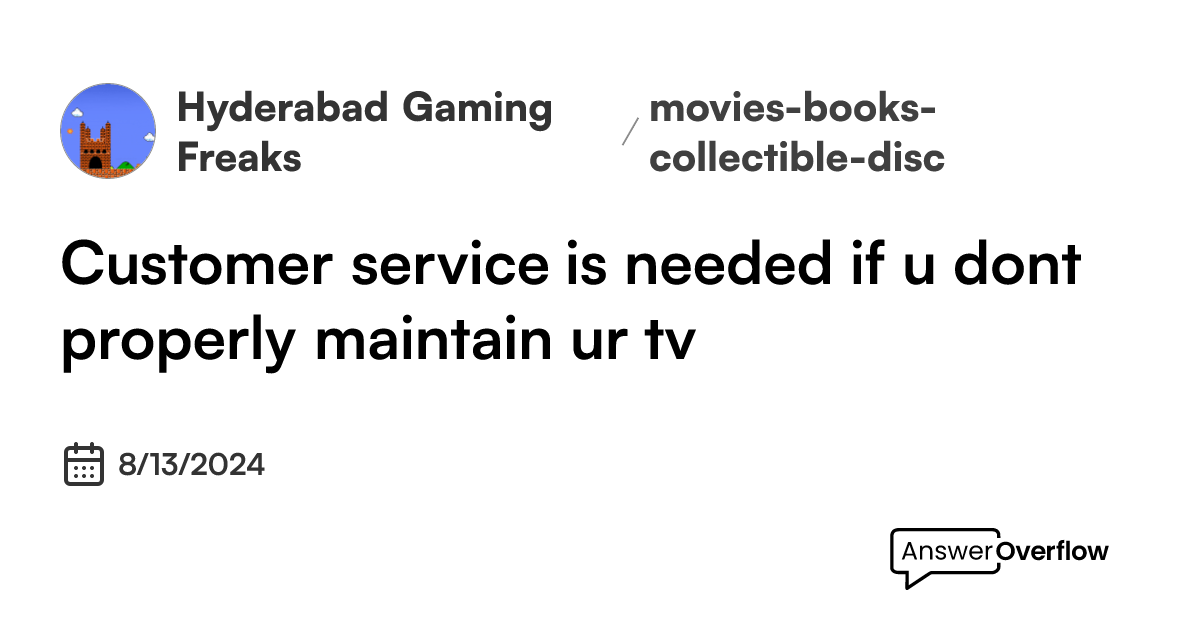 Customer service is needed if u don't properly maintain ur tv ...