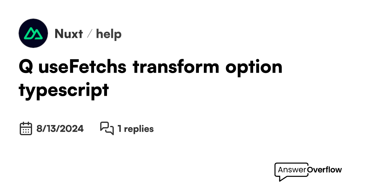 Q Usefetchs Transform Option Typescript Nuxt