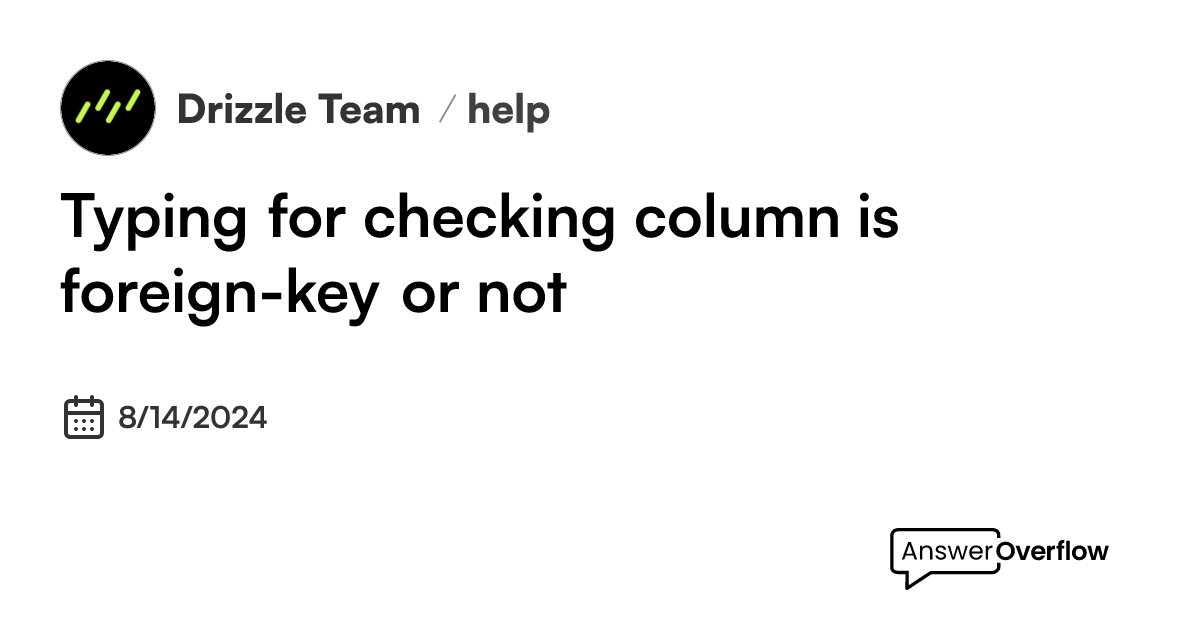 Typing for checking column is foreign-key or not - Drizzle Team