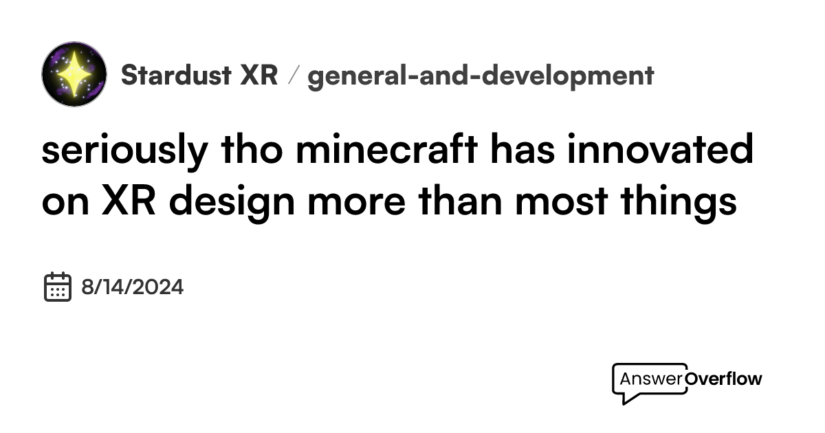 seriously tho minecraft has innovated on XR design more than most things - Stardust XR