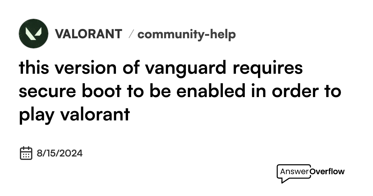 this version of vanguard requires secure boot to be enabled in order to ...