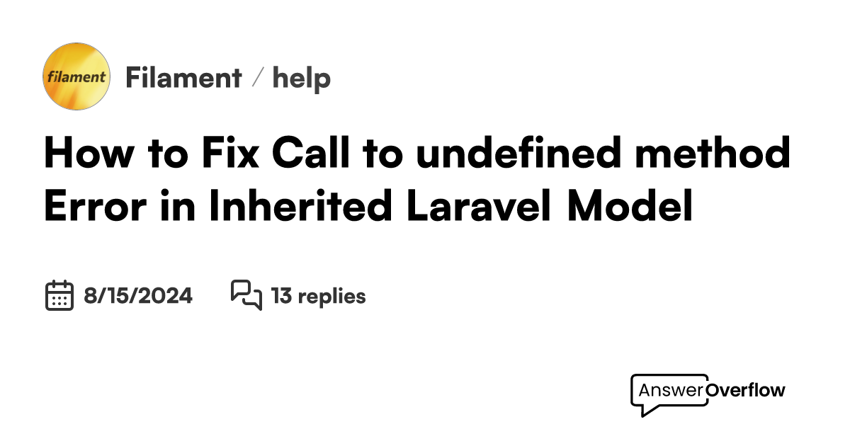 How to Fix 'Call to undefined method' Error in Inherited Laravel Model? - Filament