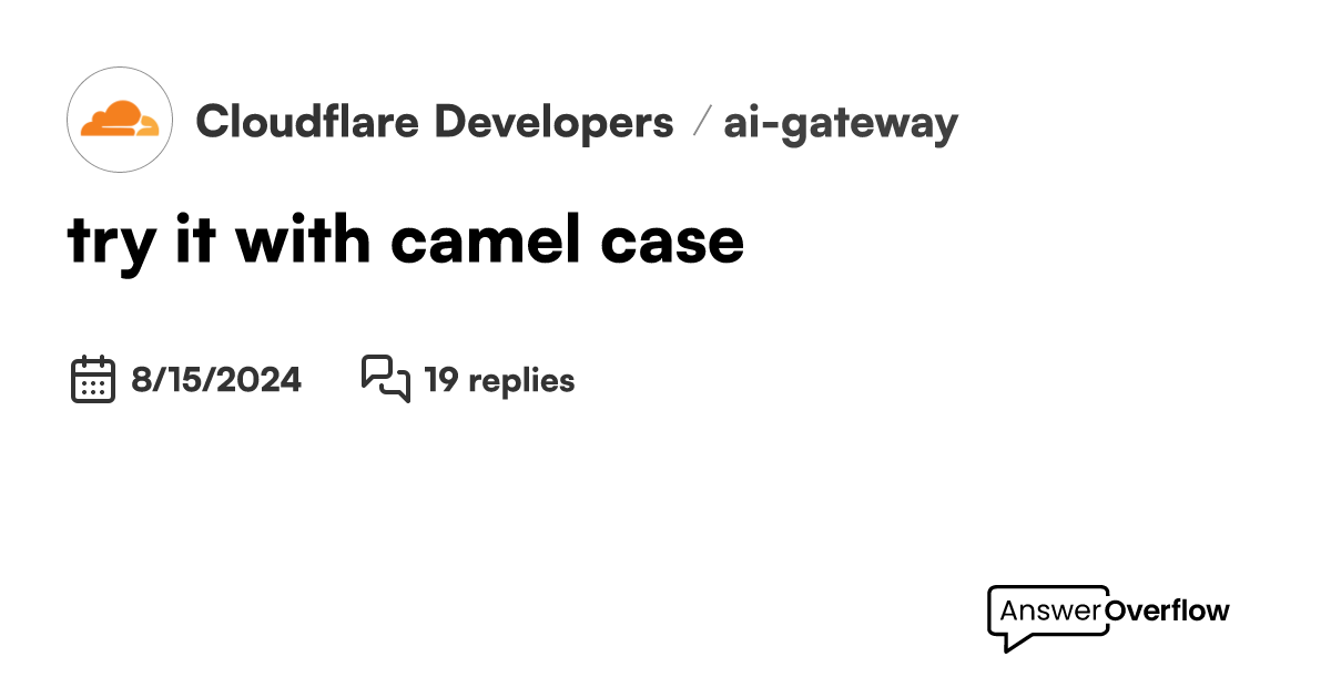 try it with camel case - Cloudflare Developers