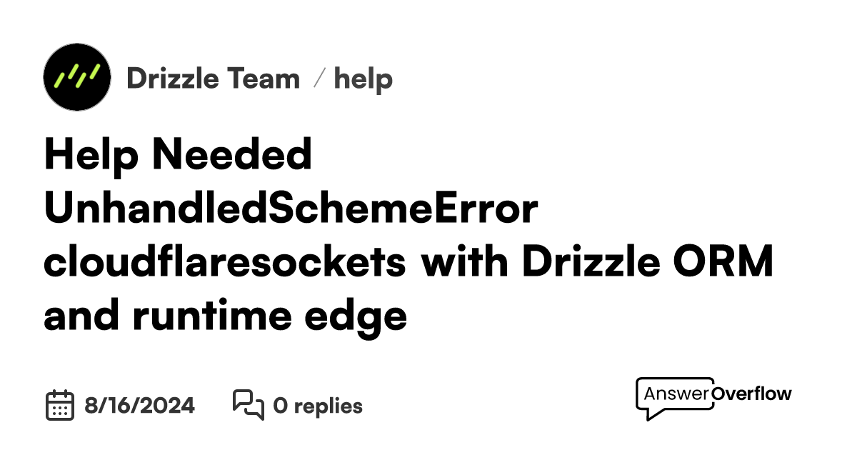 Help Needed `unhandledschemeerror Cloudflaresockets` With Drizzle Orm And `runtime Edge