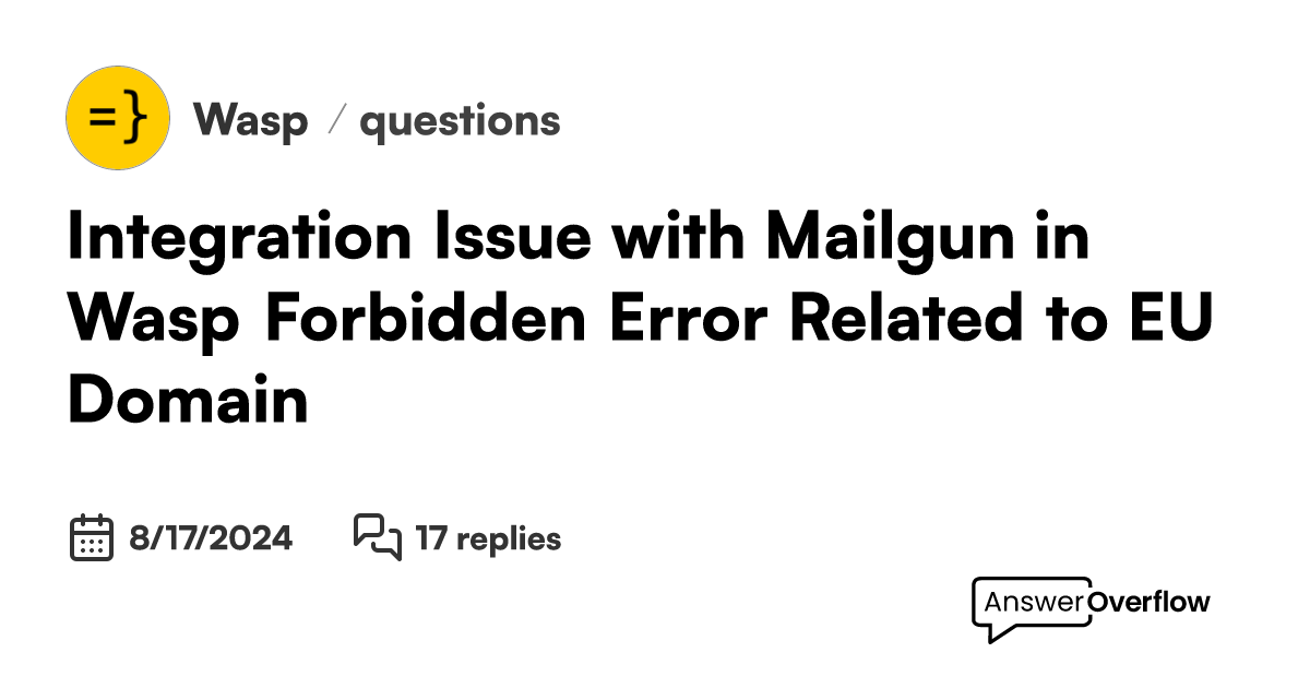 Integration Issue with Mailgun in Wasp: 'Forbidden' Error Related to EU Domain - Wasp