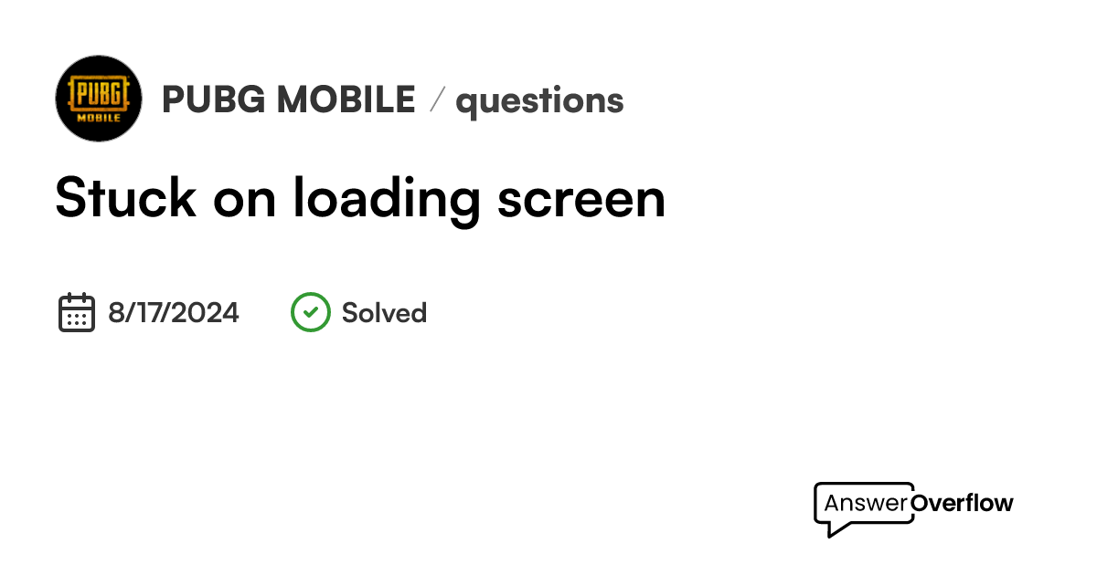 Stuck on loading screen - PUBG MOBILE