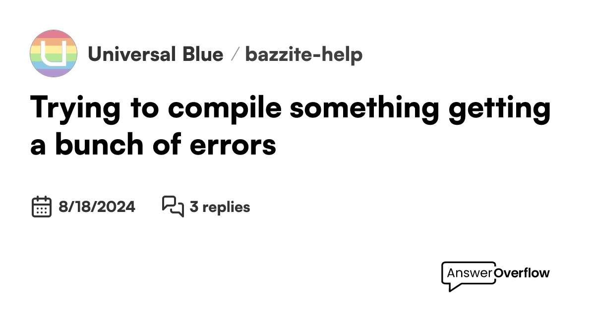 Trying to compile something getting a bunch of errors - Universal Blue