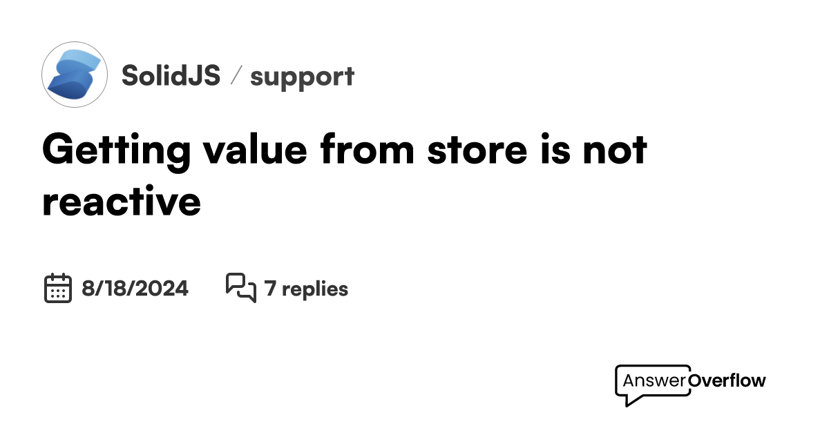 Getting value from store is not reactive. - SolidJS