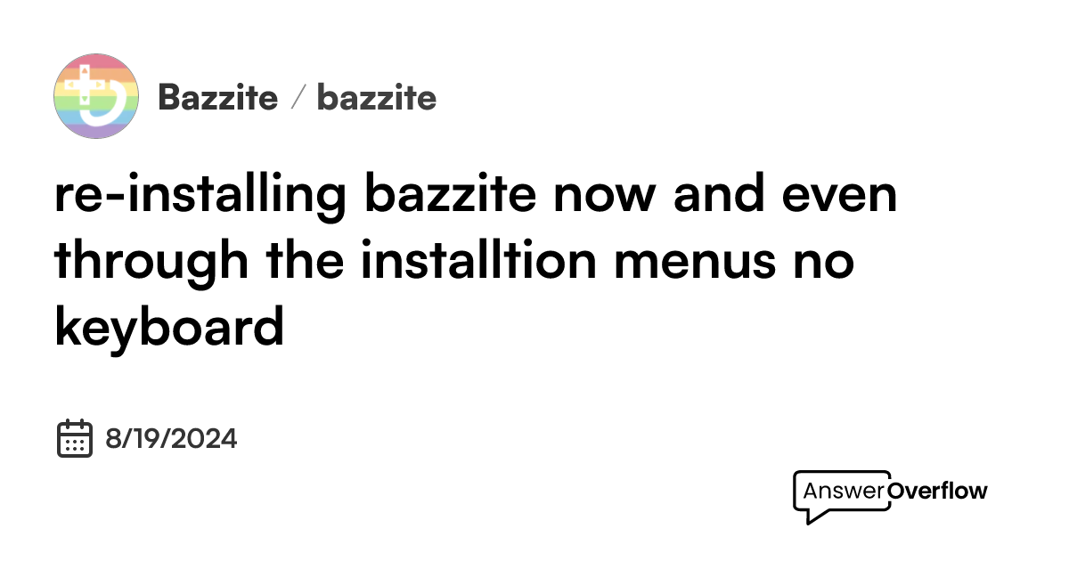 re-installing bazzite now, and even through the installtion menus no keyboard 😦 - Universal Blue