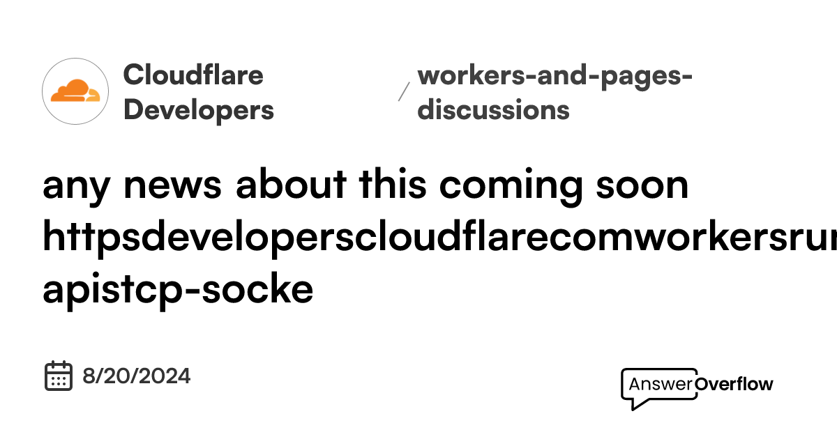 any news about this "coming soon"? https://developers.cloudflare.com/workers/runtime-apis/tcp ...
