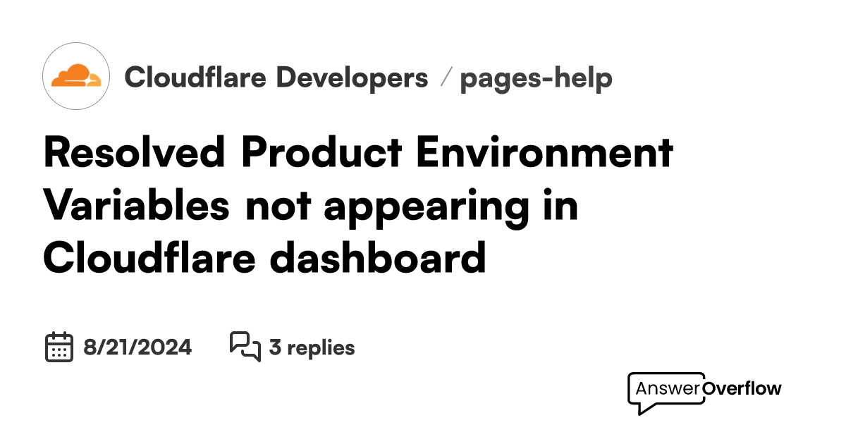 [Resolved] Product Environment Variables not appearing in Cloudflare dashboard - Cloudflare ...