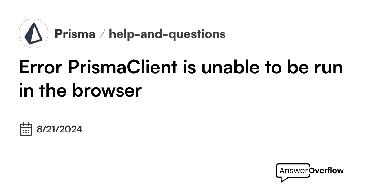 Error: PrismaClient is unable to be run in the browser - Prisma