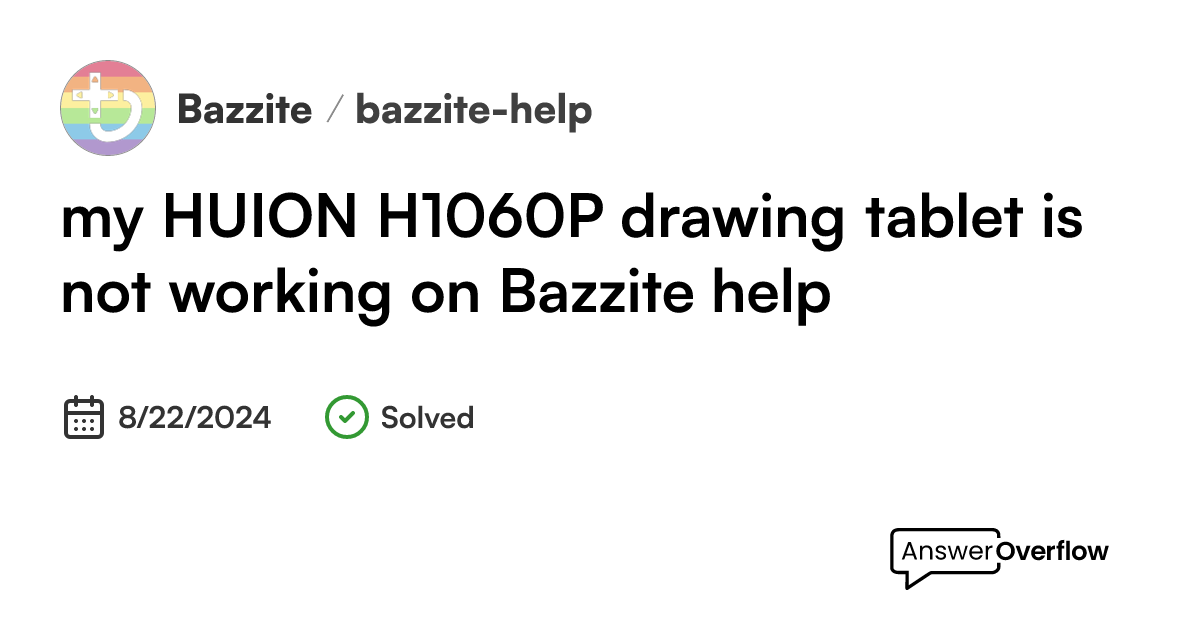 my HUION H1060P drawing tablet is not working on Bazzite. help! - Bazzite