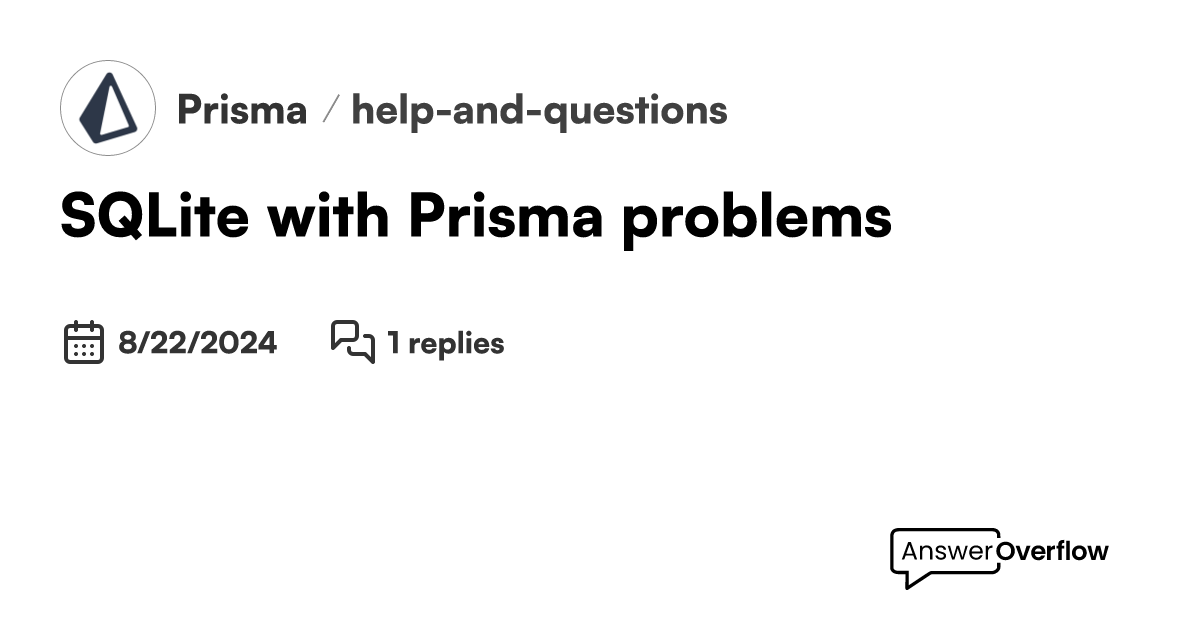 SQLite with Prisma problems - Prisma