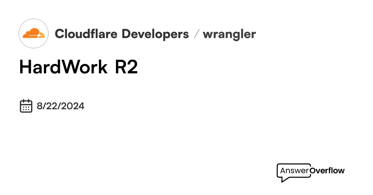 @Hard@Work | R2 - Cloudflare Developers