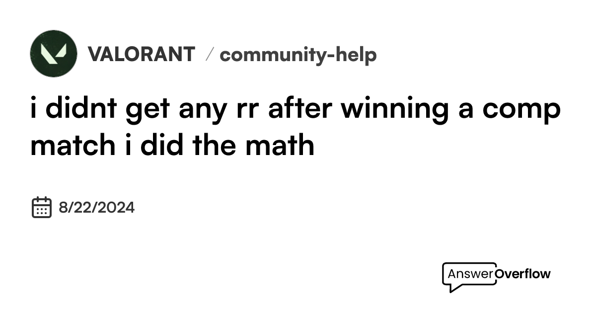 i didnt get any rr after winning a comp match (i did the math) - VALORANT