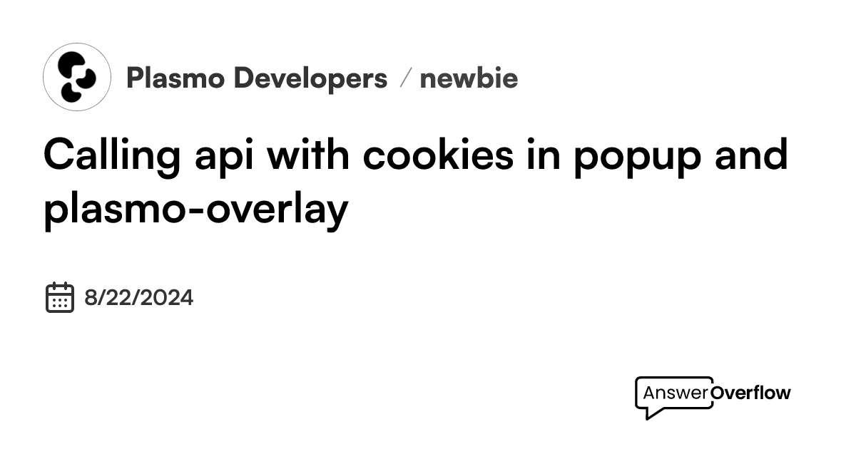 Calling api with cookies in popup and plasmo-overlay - 🧩 Plasmo Developers