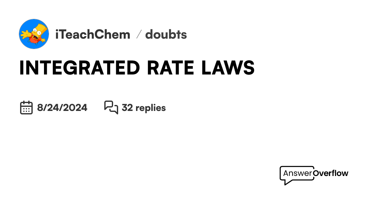 INTEGRATED RATE LAWS - iTeachChem