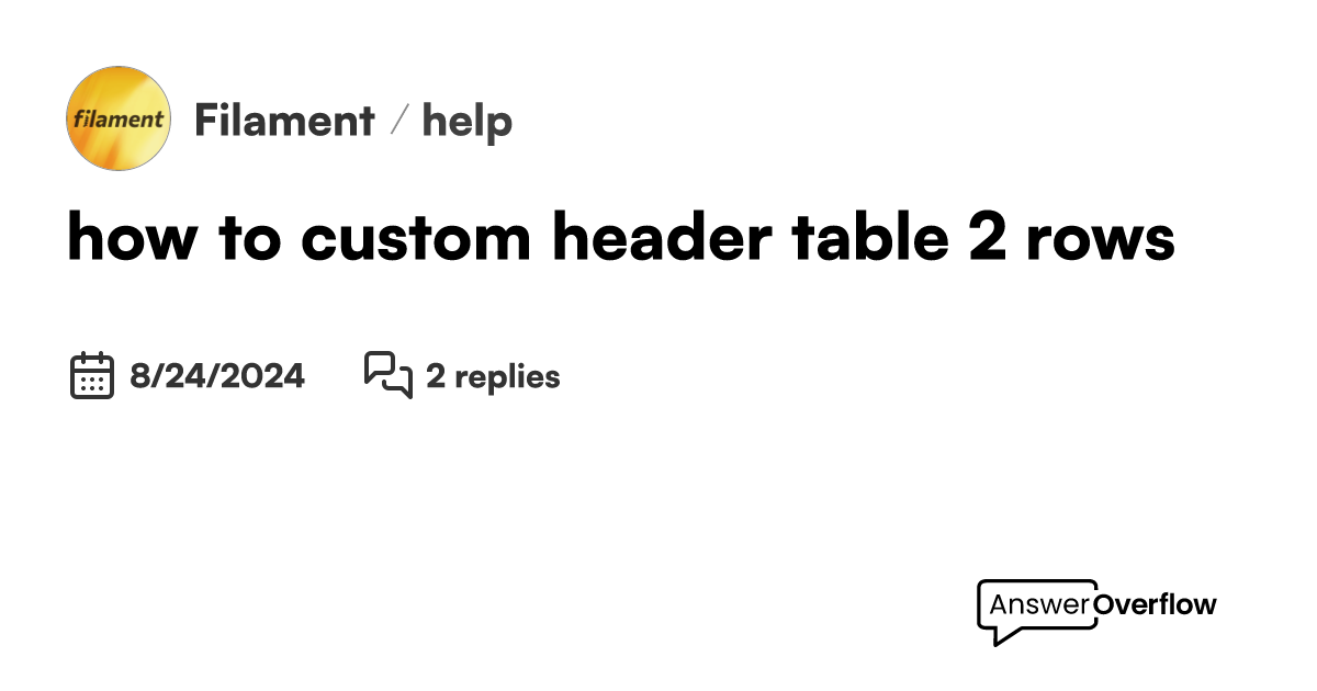 how to custom header table 2 rows? - Filament