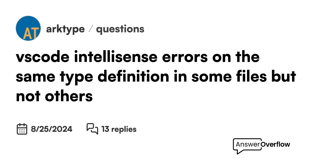 vscode intellisense errors on the same type definition in some files, but not others - arktype