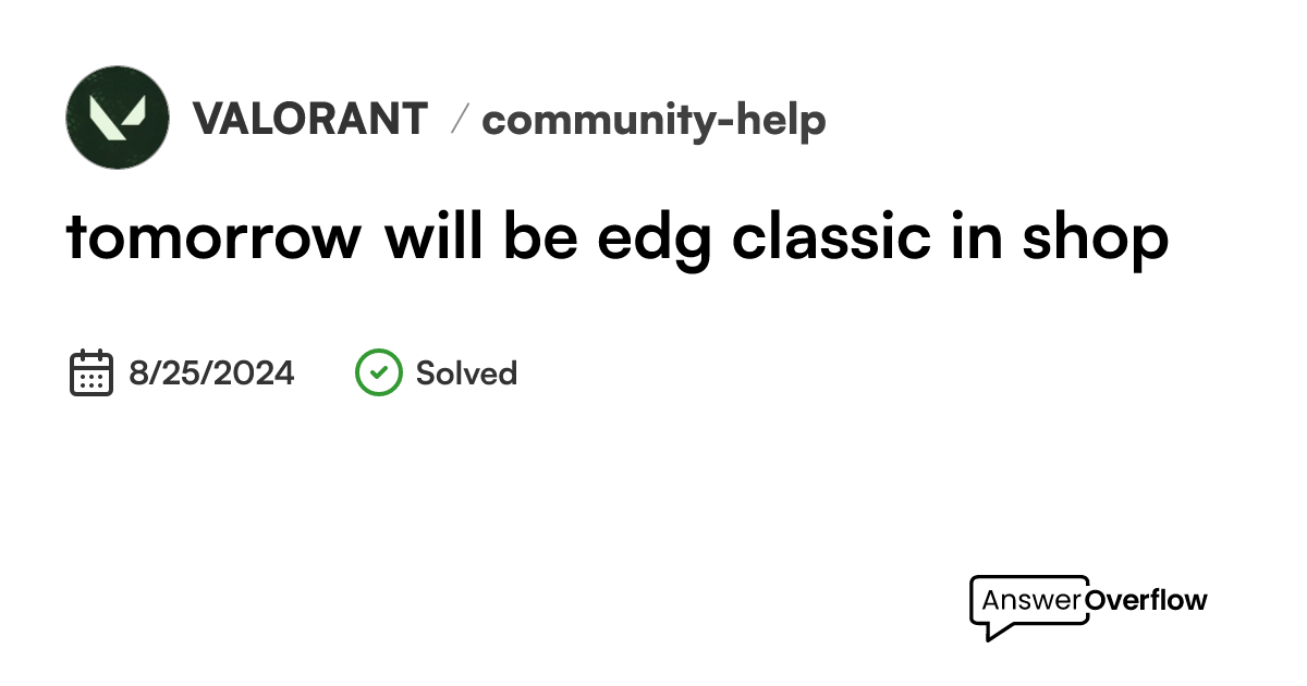 tomorrow will be edg classic in shop? - VALORANT