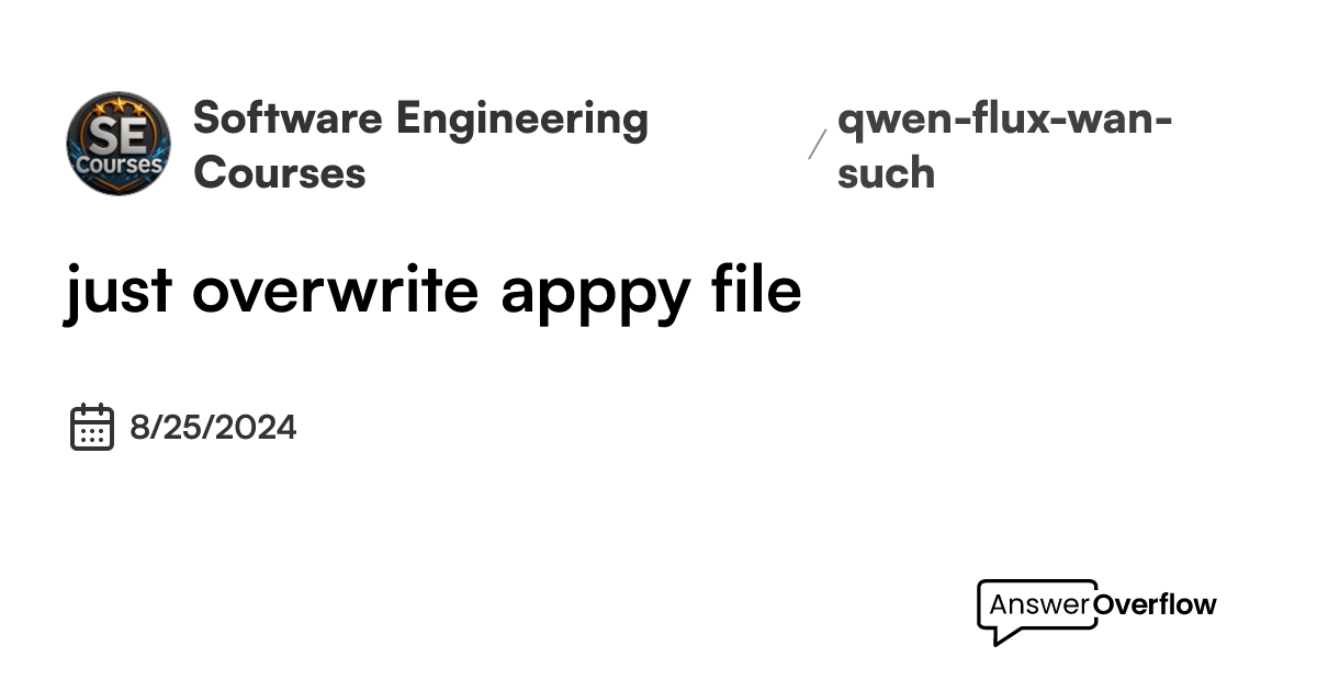 just overwrite app.py file - Software Engineering Courses (SECourses)
